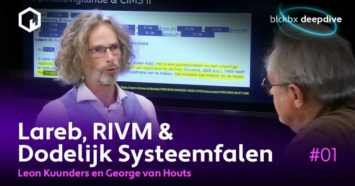 blckbx DeepDive: Lareb, RIVM & Dodelijk Systeemfalen deel 1 | blckbx